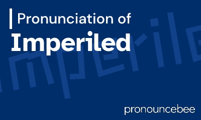 How To Pronounce Imperiled - Correct pronunciation of Imperiled