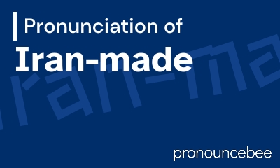 How To Pronounce Iran-made - Correct pronunciation of Iran-made