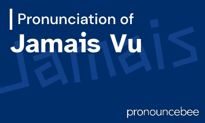 How To Pronounce Jamais Vu - Correct pronunciation of Jamais Vu