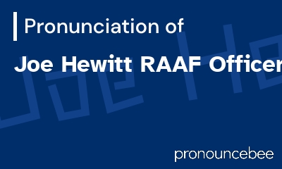 How To Pronounce Joe Hewitt RAAF Officer - Correct pronunciation of Joe ...