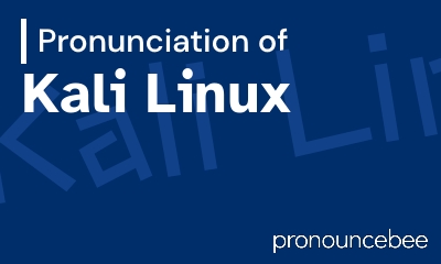 How To Pronounce Kali Linux - Correct pronunciation of Kali Linux