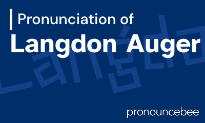 How To Pronounce Langdon Auger - Correct pronunciation of Langdon Auger