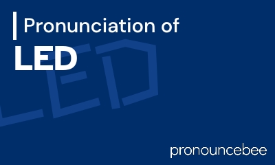 How To Pronounce LED - Correct pronunciation of LED