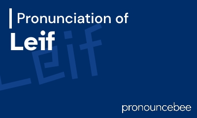 How To Pronounce Leif - Correct pronunciation of Leif