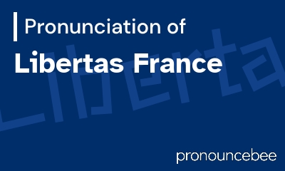 How To Pronounce Libertas France - Correct pronunciation of Libertas France