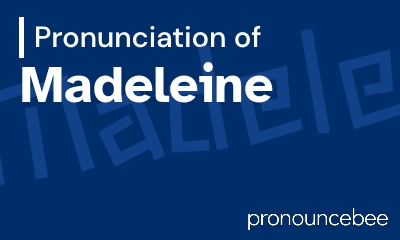 How To Pronounce Madeleine - Correct pronunciation of Madeleine