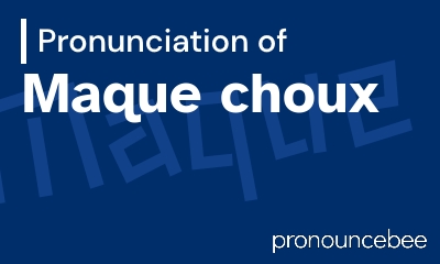 How To Pronounce Maque choux - Correct pronunciation of Maque choux