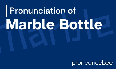 How To Pronounce Marble Bottle - Correct pronunciation of Marble Bottle