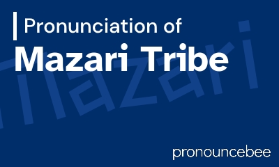 How To Pronounce Mazari Tribe - Correct pronunciation of Mazari Tribe