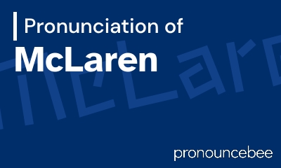 How To Pronounce McLaren - Correct pronunciation of McLaren