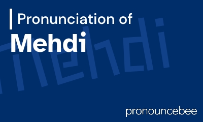 How To Pronounce Mehdi - Correct pronunciation of Mehdi