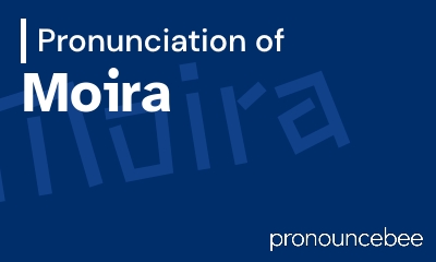 How To Pronounce Moira - Correct pronunciation of Moira