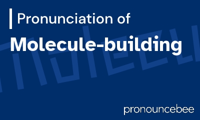 How To Pronounce Molecule-building - Correct pronunciation of Molecule ...