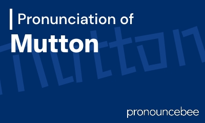 How To Pronounce Mutton - Correct pronunciation of Mutton
