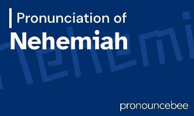 How To Pronounce Nehemiah - Correct pronunciation of Nehemiah