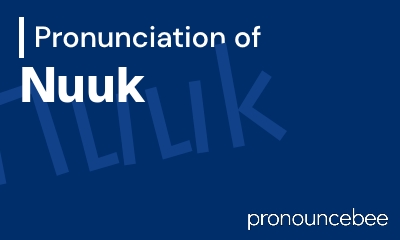 How To Pronounce Nuuk - Correct pronunciation of Nuuk