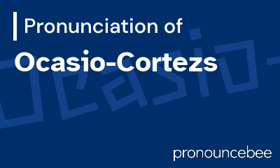 How To Pronounce Ocasio-Cortezs - Correct pronunciation of Ocasio-Cortezs