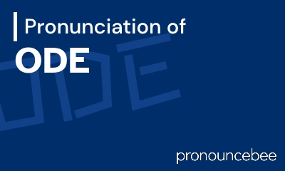 How To Pronounce ODE - Correct pronunciation of ODE