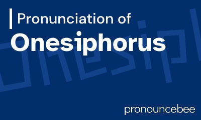 How To Pronounce Onesiphorus - Correct pronunciation of Onesiphorus