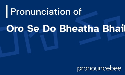How To Pronounce Oro Se Do Bheatha Bhaile - Correct pronunciation of ...