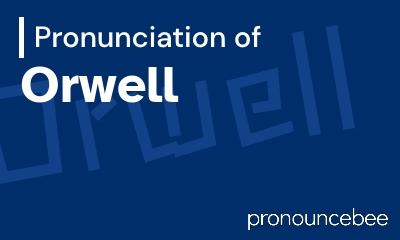 How To Pronounce Orwell - Correct pronunciation of Orwell