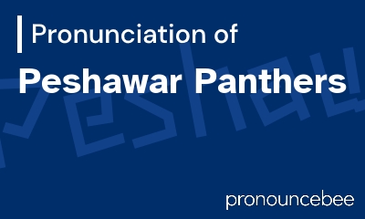 How To Pronounce Peshawar Panthers - Correct pronunciation of Peshawar ...