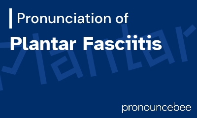 How To Pronounce Plantar Fasciitis - Correct pronunciation of Plantar ...