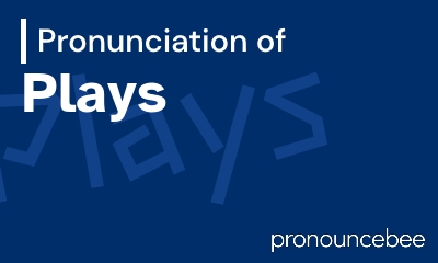 How To Pronounce Plays - Correct pronunciation of Plays