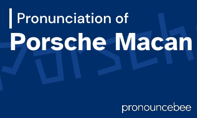 How To Pronounce Macan Porsche