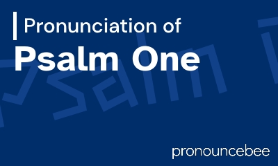 How To Pronounce Psalm One - Correct pronunciation of Psalm One
