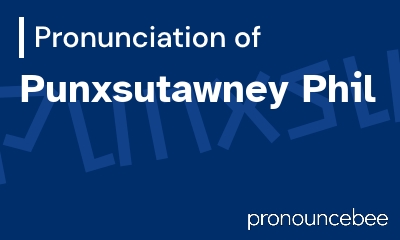 How To Pronounce Punxsutawney Phil - Correct pronunciation of ...