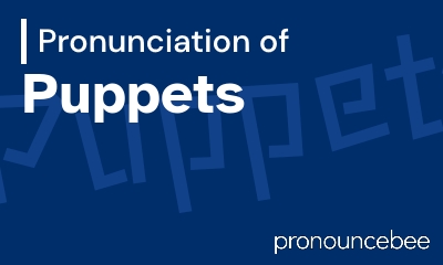 How To Pronounce Puppets - Correct pronunciation of Puppets