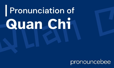How To Pronounce Quan Chi - Correct pronunciation of Quan Chi