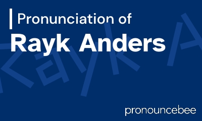 How To Pronounce Rayk Anders - Correct pronunciation of Rayk Anders