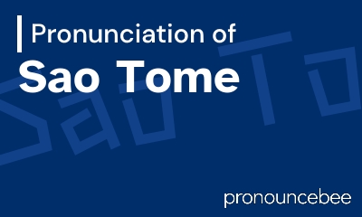 How To Pronounce Sao Tome - Correct pronunciation of Sao Tome