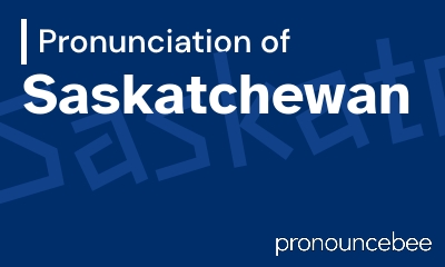 How To Pronounce Saskatchewan - Correct pronunciation of Saskatchewan