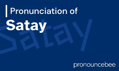 How To Pronounce Satay - Correct pronunciation of Satay