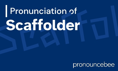 How To Pronounce Scaffolder - Correct pronunciation of Scaffolder