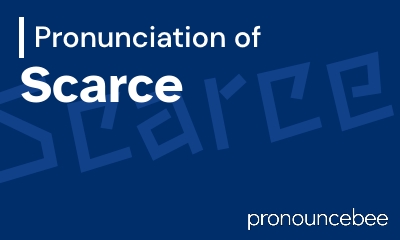 How To Pronounce Scarce - Correct pronunciation of Scarce