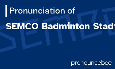 How To Pronounce SEMCO Badminton Stadium - Correct pronunciation of ...