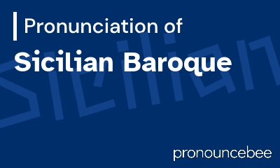 How To Pronounce Sicilian Baroque - Correct pronunciation of Sicilian ...