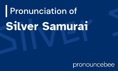 How To Pronounce Silver Samurai - Correct pronunciation of Silver Samurai