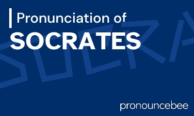 How To Pronounce SOCRATES - Correct pronunciation of SOCRATES