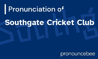 How To Pronounce Southgate Cricket Club - Correct pronunciation of ...