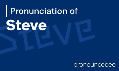 How To Pronounce Steve - Correct pronunciation of Steve