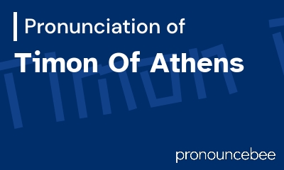 How To Pronounce Timon Of Athens - Correct pronunciation of Timon Of Athens