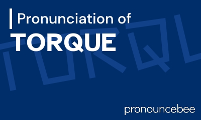 How To Pronounce TORQUE - Correct pronunciation of TORQUE