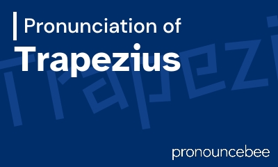 How To Pronounce Trapezius - Correct pronunciation of Trapezius