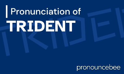 How To Pronounce TRIDENT - Correct pronunciation of TRIDENT
