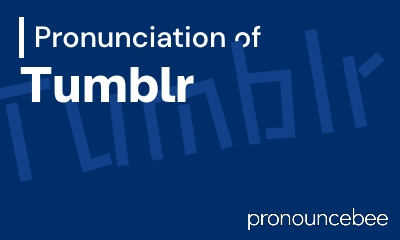 How To Pronounce Tumblr - Correct pronunciation of Tumblr